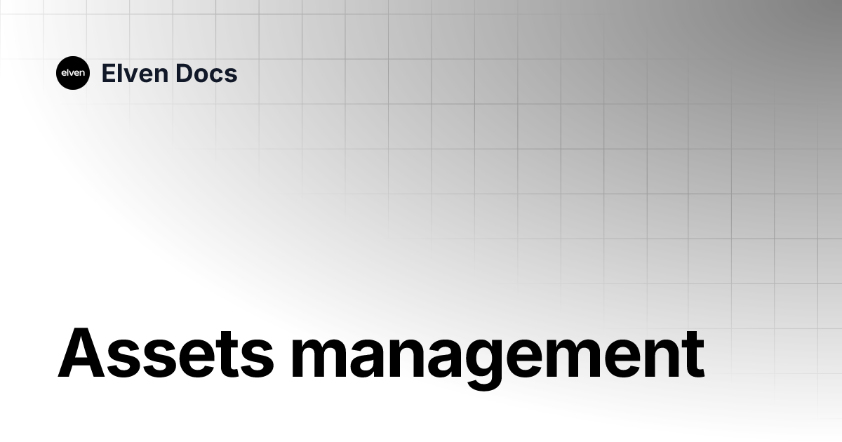 Assets management | Elven Docs